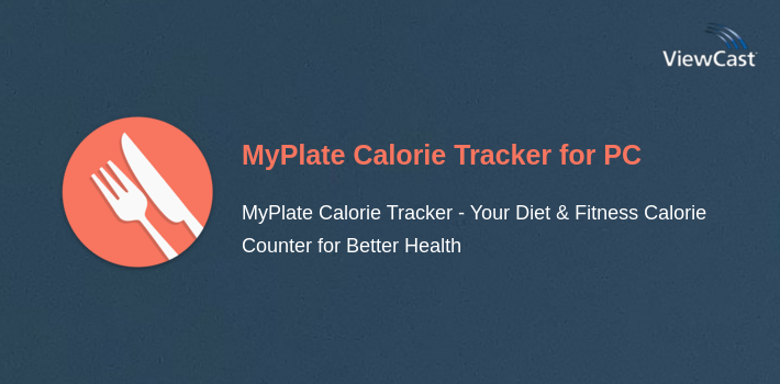 Download MyPlate Calorie Tracker for PC / Windows / Computer
