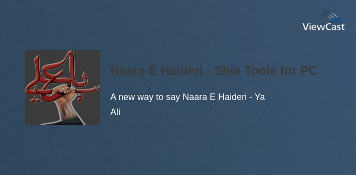 Download Naara E Haideri - Shia Tools for PC / Windows / Computer
