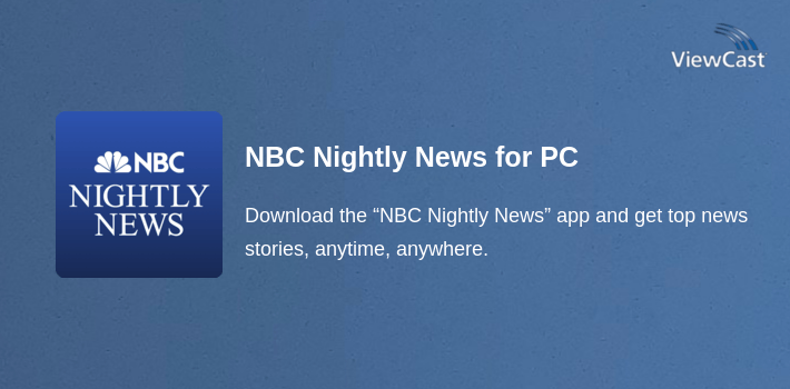 Download NBC Nightly News for PC / Windows / Computer