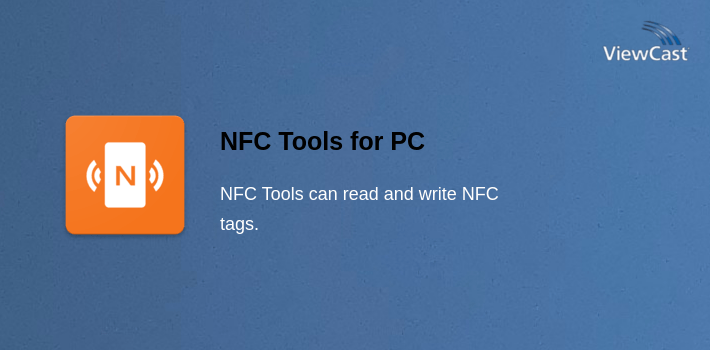 Download NFC Tools for PC / Windows / Computer
