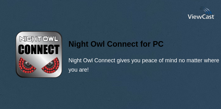 Download Night Owl Connect for PC / Windows / Computer