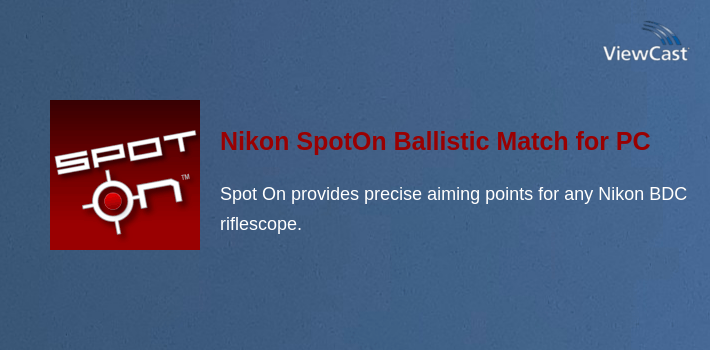 Download Nikon SpotOn Ballistic Match for PC / Windows / Computer