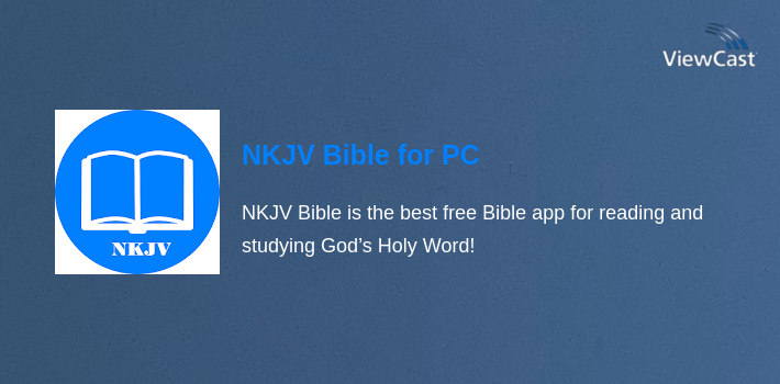 Download NKJV Bible for PC / Windows / Computer