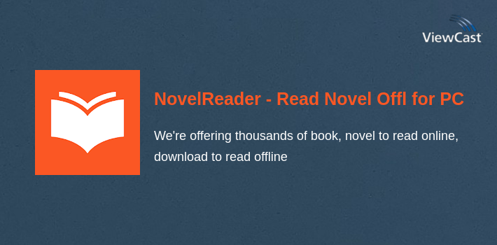 Download NovelReader - Read Novel Offline & Online for PC / Windows / Computer