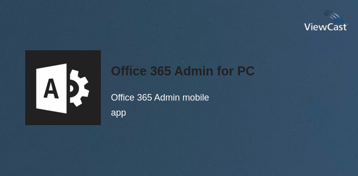 Download Office 365 Admin for PC / Windows / Computer