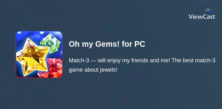 Download Oh my Gems! for PC / Windows / Computer