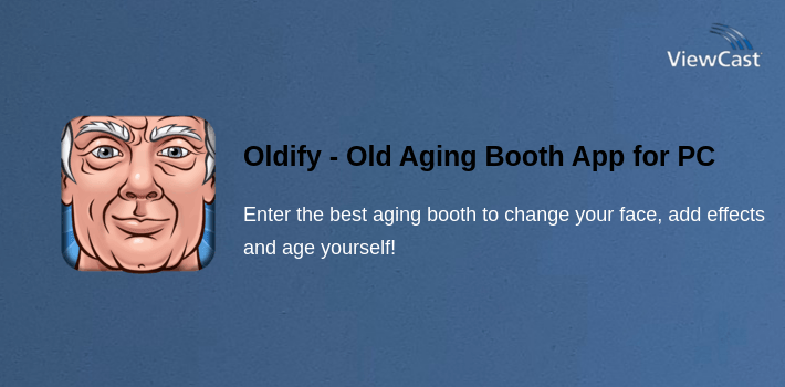 Download Oldify - Old Aging Booth App for PC / Windows / Computer
