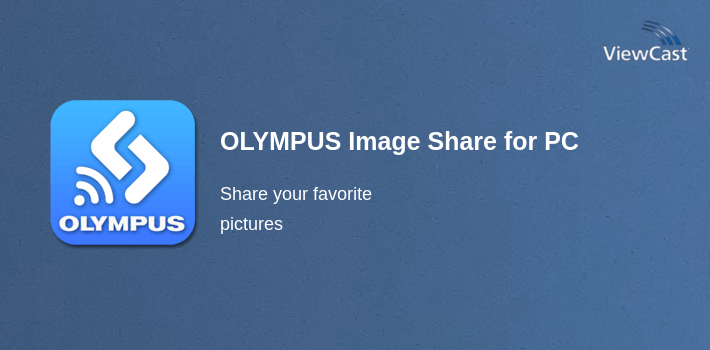 Download OLYMPUS Image Share for PC / Windows / Computer