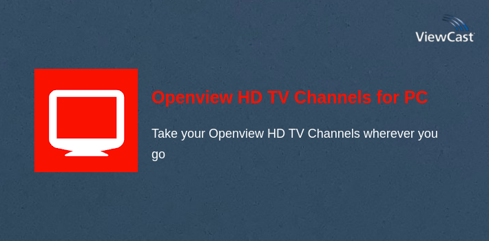 Download Openview HD TV Channels for PC / Windows / Computer