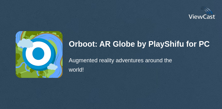 Download Orboot: AR Globe by PlayShifu for PC / Windows / Computer