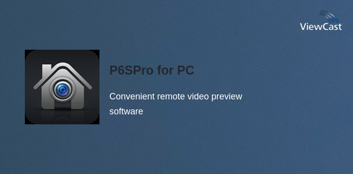 Download P6SPro for PC / Windows / Computer