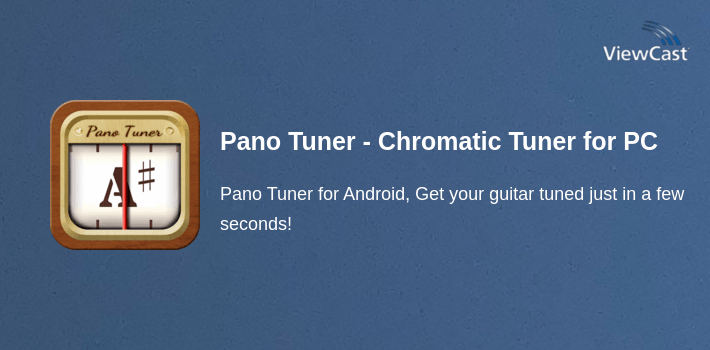 Download Pano Tuner - Chromatic Tuner for PC / Windows / Computer