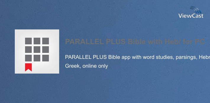 Download PARALLEL PLUS Bible with Heb/Greek helps, online for PC ...