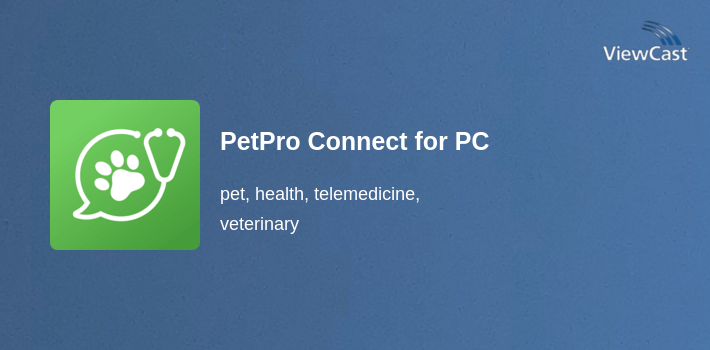 Download PetPro Connect for PC / Windows / Computer