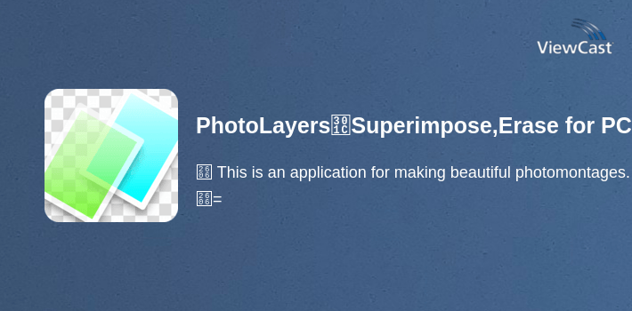 Download PhotoLayers〜Superimpose,Eraser for PC / Windows / Computer