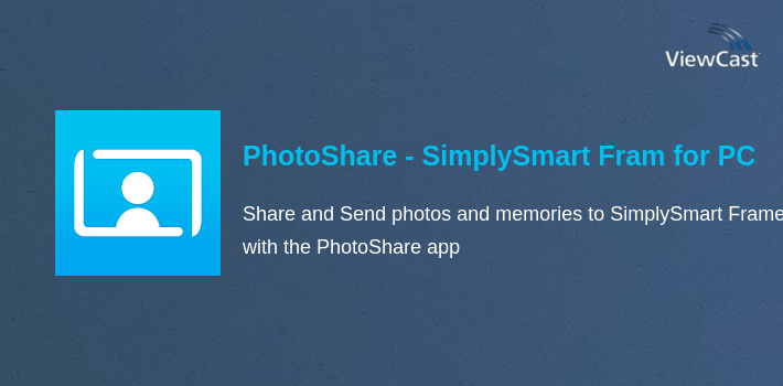 Download PhotoShare - SimplySmart Frame for PC / Windows / Computer