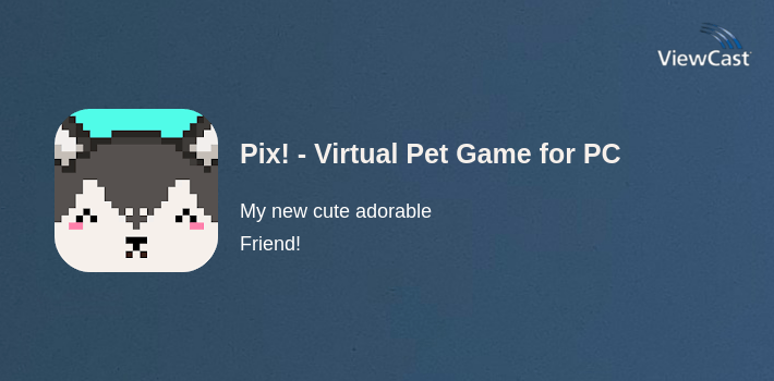 Download Pix! - Virtual Pet Game for PC / Windows / Computer
