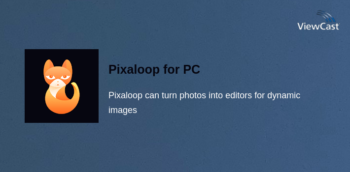 Download Pixaloop for PC / Windows / Computer