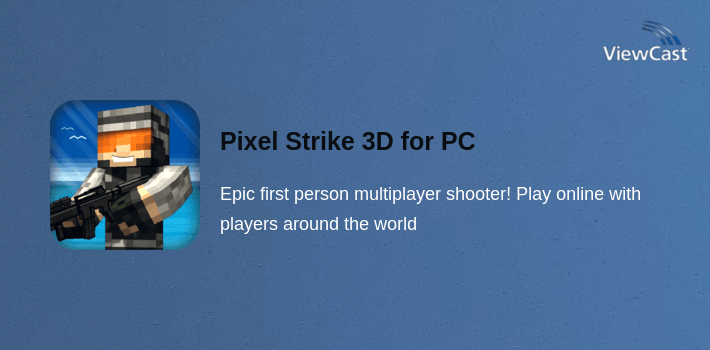 Download Pixel Strike 3D for PC / Windows / Computer