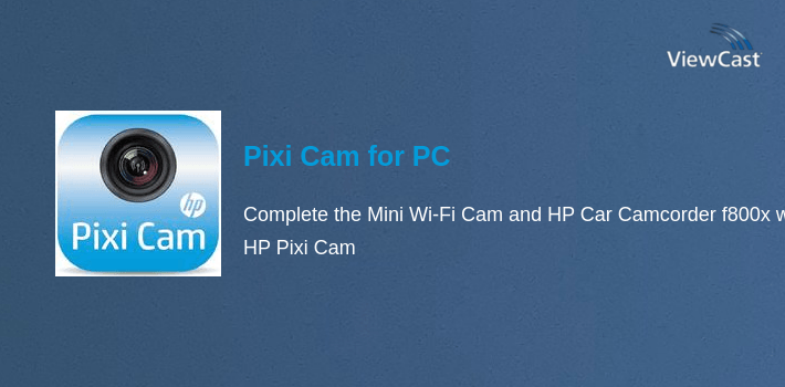 Download Pixi Cam for PC / Windows / Computer