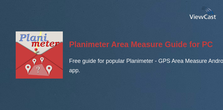 Download Planimeter Area Measure Guide for PC / Windows / Computer