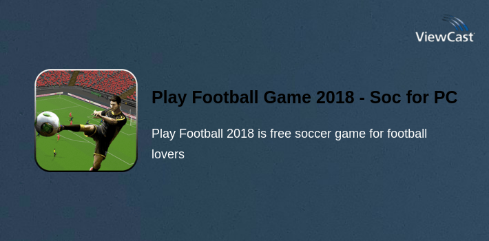 Download Play Football Game 2018 - Soccer Game for PC / Windows / Computer