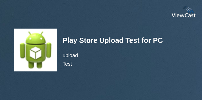 Download Play Store Upload Test for PC / Windows / Computer