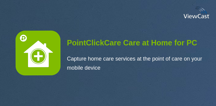 Download PointClickCare Care at Home for PC / Windows / Computer
