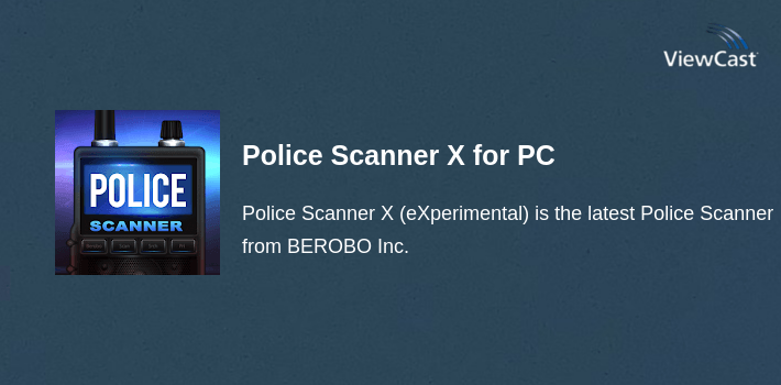 Download Police Scanner X for PC / Windows / Computer