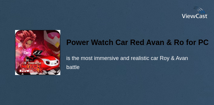 Download Power Watch Car Red Avan & Roy Battle for PC / Windows / Computer