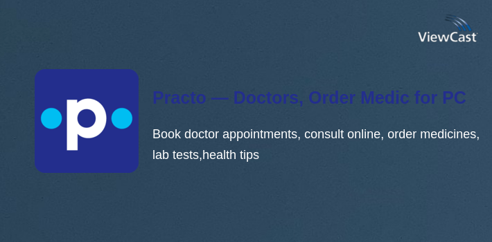 Download Practo — Doctors, Order Medicines, Consult Online for PC ...