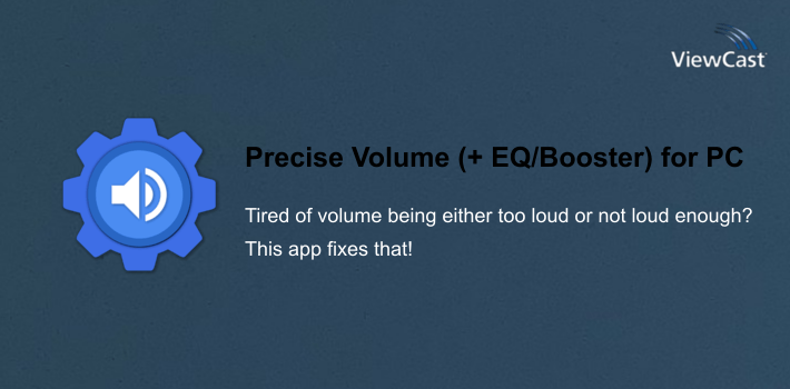 Download Precise Volume (+ EQ/Booster) for PC / Windows / Computer