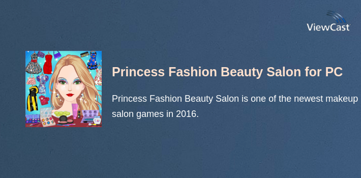 Download Princess Fashion Beauty Salon for PC / Windows / Computer