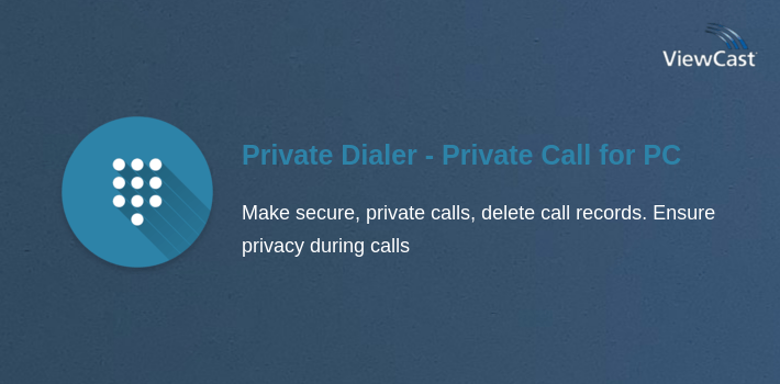 Download Private Dialer - Private Call for PC / Windows / Computer