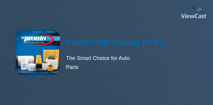 Download Pronto Filter Catalog for PC / Windows / Computer