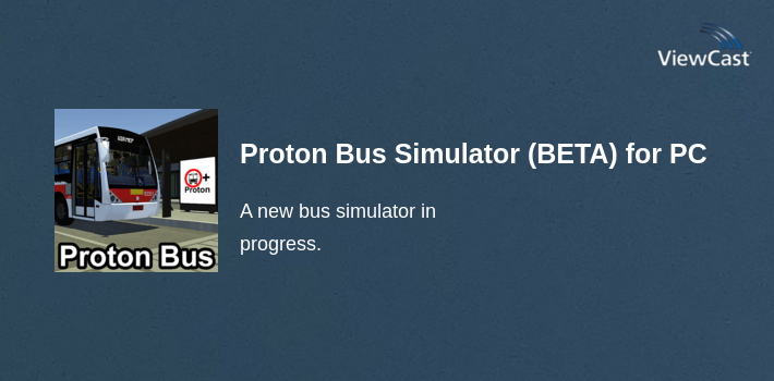 Download Proton Bus Simulator (BETA) for PC / Windows / Computer