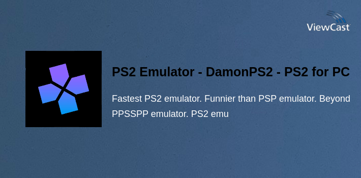 Download PS2 Emulator - DamonPS2 - PS2 PSP PS2 PPSSPP PS2 for PC ...