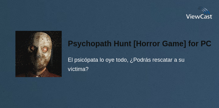 Download Psychopath Hunt [Horror Game] for PC / Windows / Computer