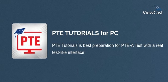 Download PTE TUTORIALS for PC / Windows / Computer