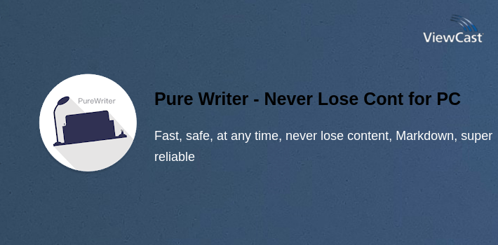 Download Pure Writer - Never Lose Content Editor for PC / Windows ...