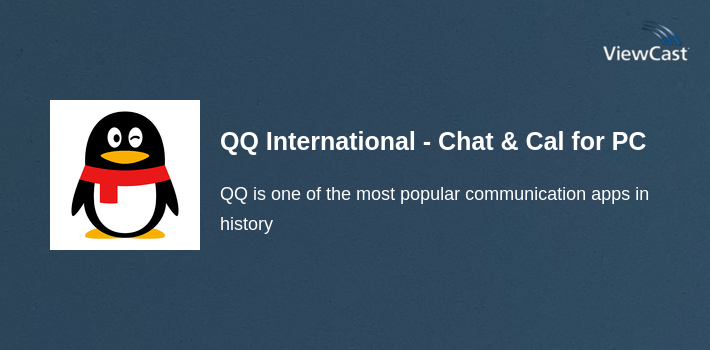 Download QQ International - Chat & Call for PC / Windows / Computer