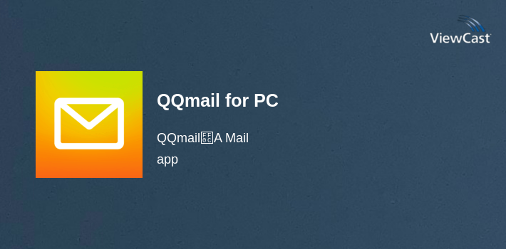 Download QQmail for PC / Windows / Computer
