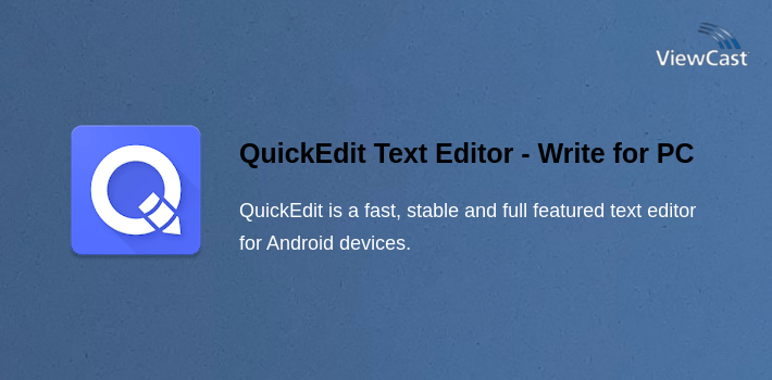 Download QuickEdit Text Editor - Writer, Code Editor for PC / Windows / Computer