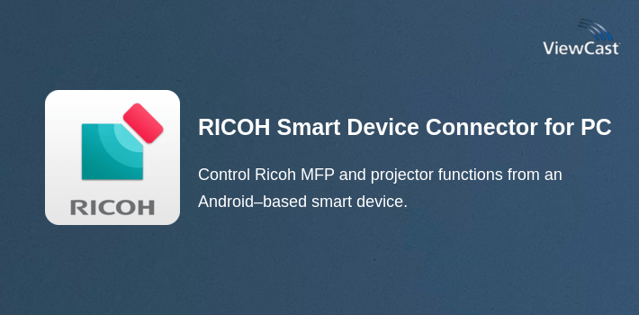 Download RICOH Smart Device Connector for PC / Windows / Computer