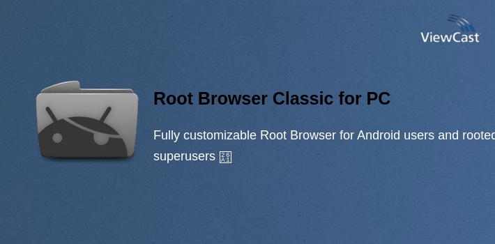 Download Root Browser Classic for PC / Windows / Computer