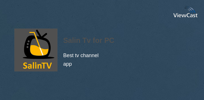 Download Salin Tv for PC / Windows / Computer
