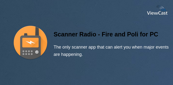 Download Scanner Radio - Fire and Police Scanner for PC / Windows ...