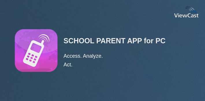 Download SCHOOL PARENT APP for PC / Windows / Computer