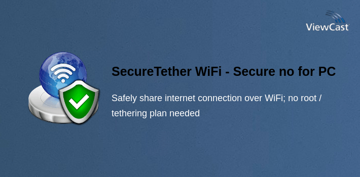 Download SecureTether WiFi - Secure no root mobile hotspot for PC / Windows / Computer