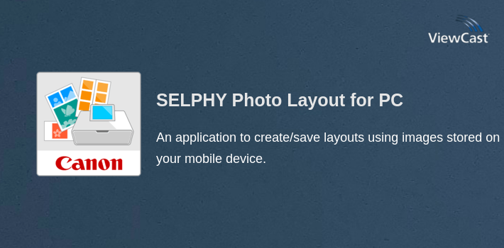 Download SELPHY Photo Layout for PC / Windows / Computer